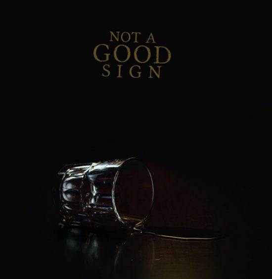 Not A Good Sign - Not A Good Sign - Clair et Obscur