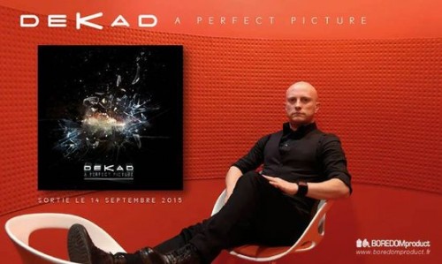Dekad - A Perfect Picture - Clair et Obscur