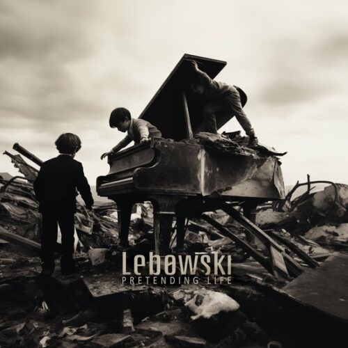 Lebowski – Pretending Life - Clair et Obscur Rock Progressif